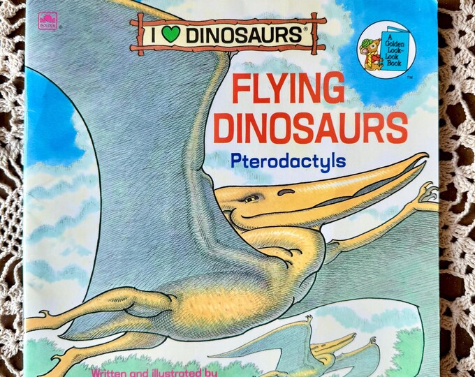 Vintage DINOSAUR BOOK - Flying Dinosaurs - Pterodactyls - I Love ...
