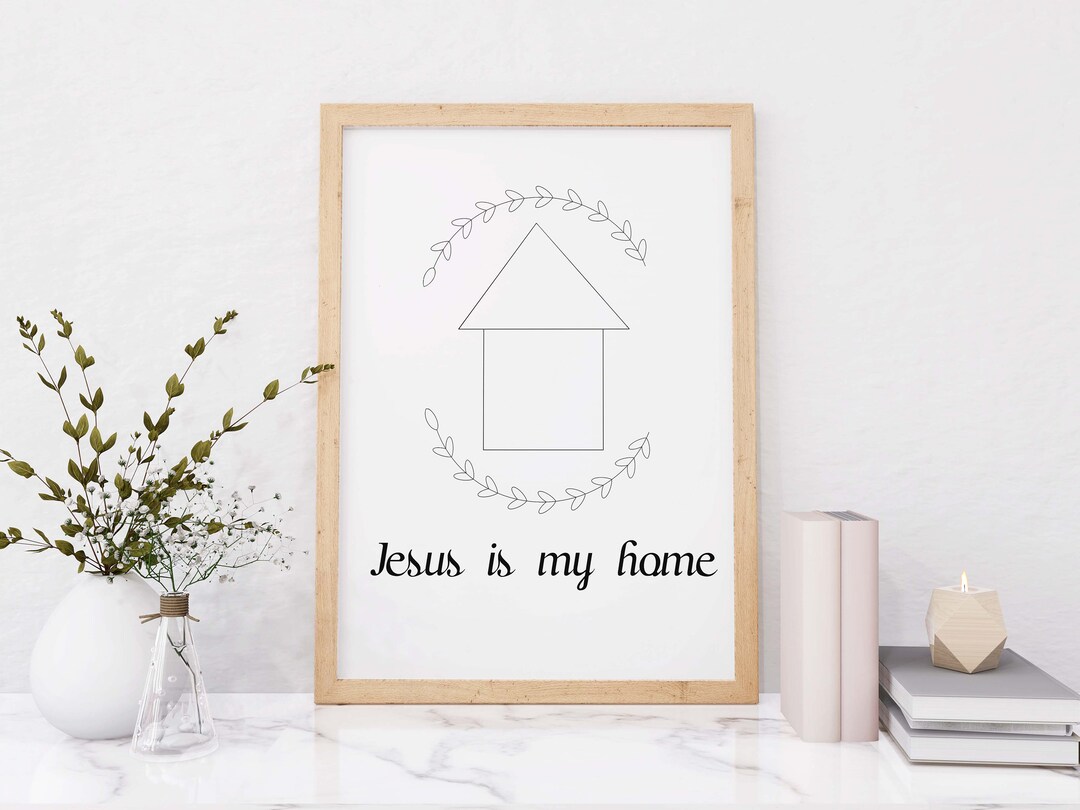 Digital Print Bible Verse Jesus is My Home, Minimalist Bible Verse ...