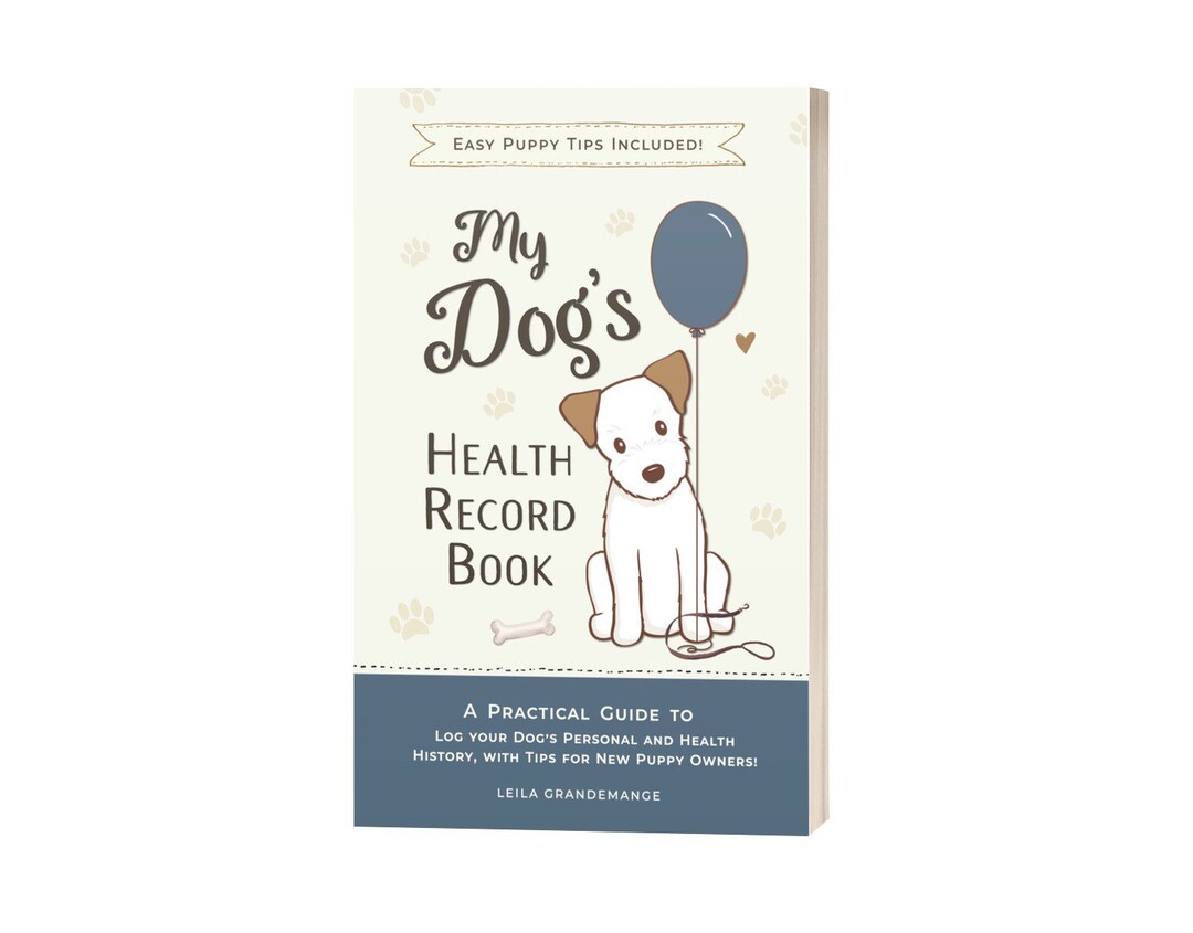 Ultimate Dog Heath Record Book With Easy Puppy Tips, Dog Record Book ...
