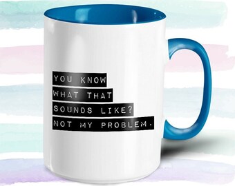 Not My Problem Mug | Etsy