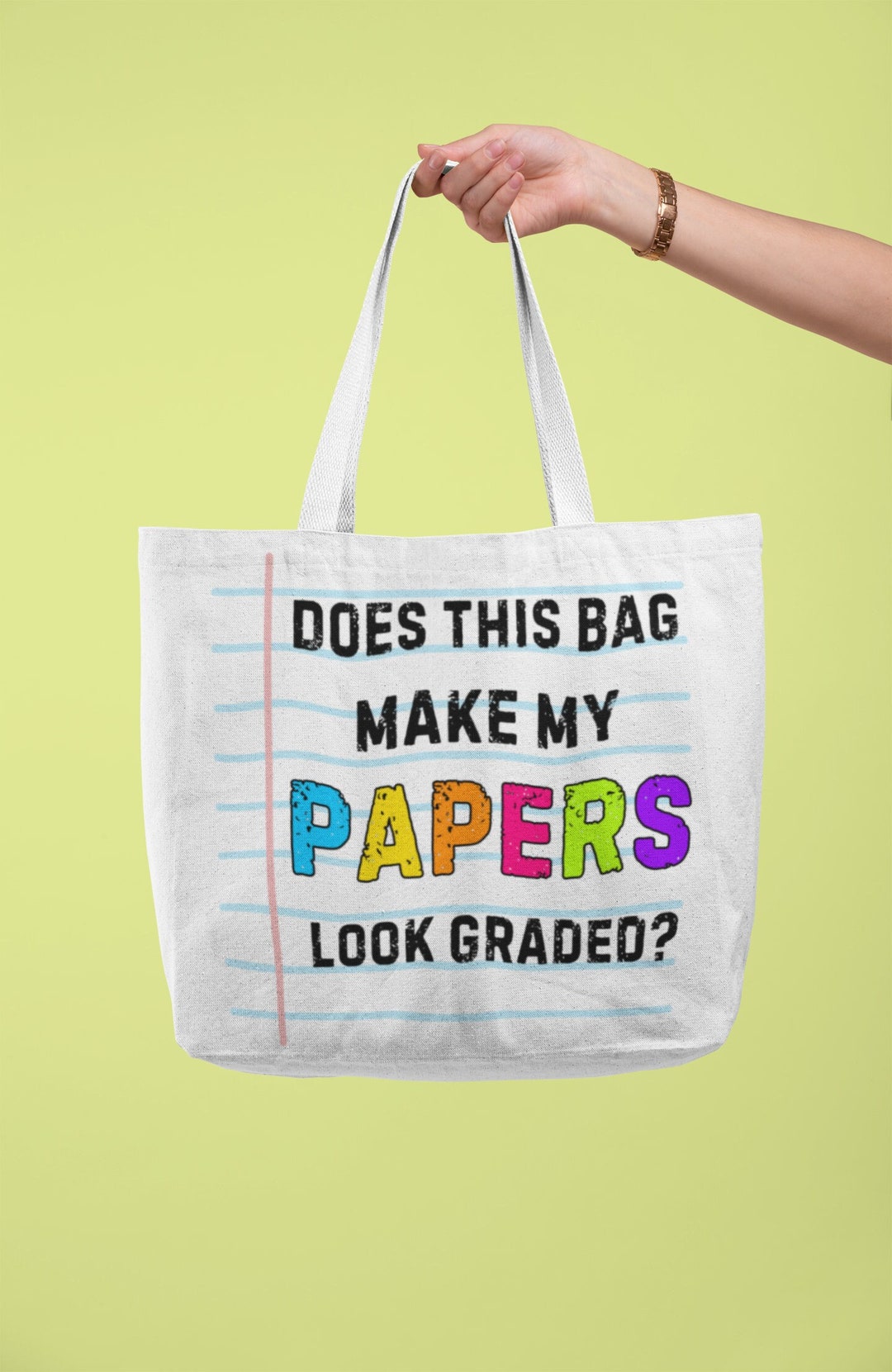 Zip Close Does This Bag Make My Papers Look Graded Tote | Teacher Tote ...