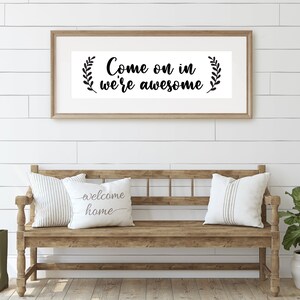Come on in We're Awesome. Printable Wall Art. Welcome Sign for Entryway ...