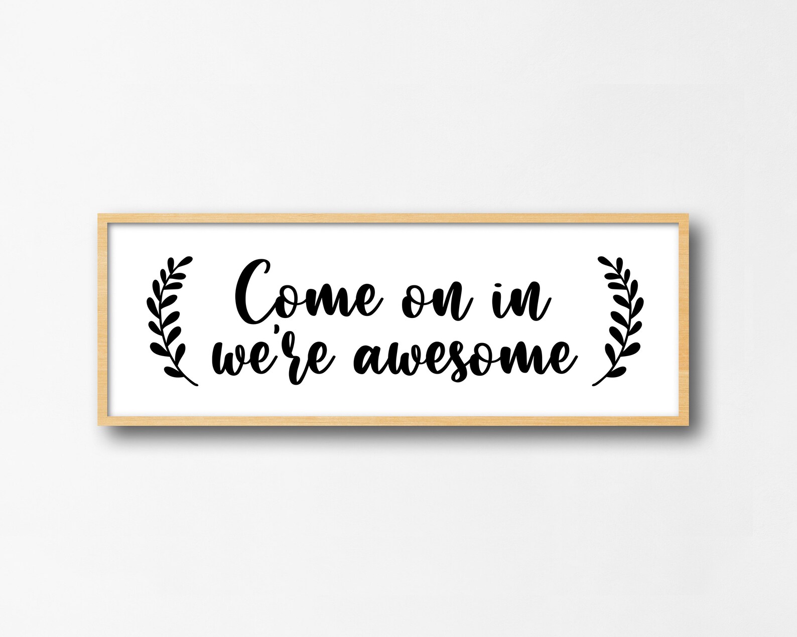 Come on in We're Awesome. Printable Wall Art. Welcome Sign for Entryway ...