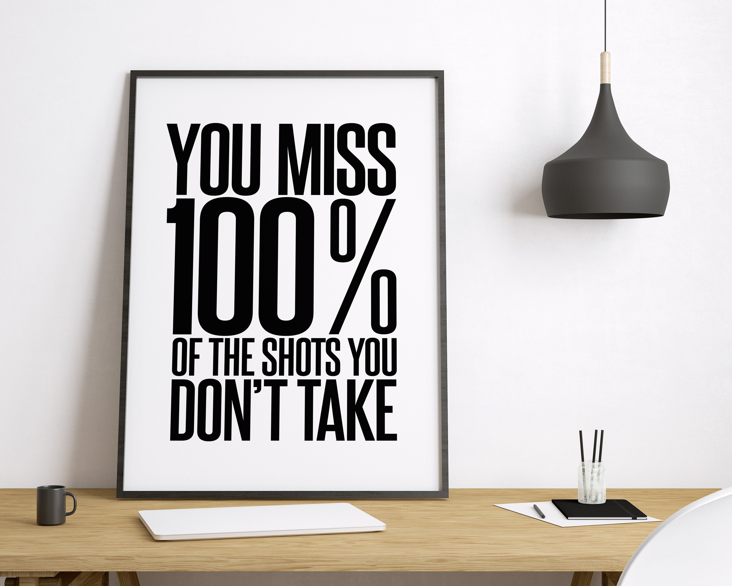 You Miss 100% of the Shots You Don't Take. Printable Wall Art ...