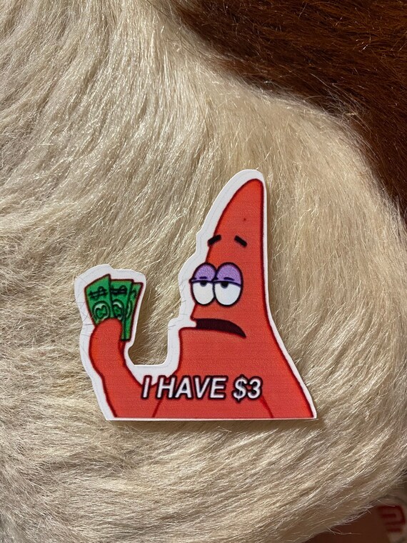 Patrick Star I Have 3 Dollars Sticker - Etsy