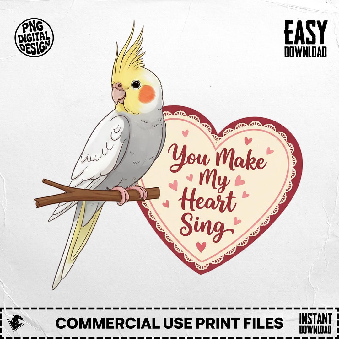 Cockatiel PNG, You Make My Heart Sing, Valentine’s Day Sublimation ...