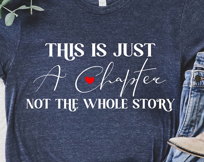 Comfort Colors® This is Just A Chapter Not the Whole Story Shirt ...