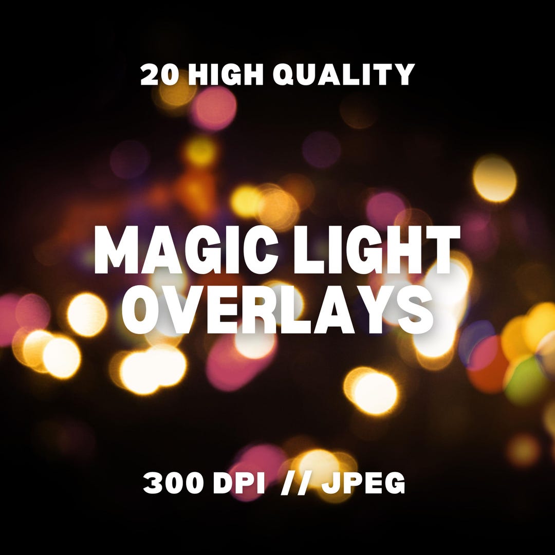 20 Magic Light Overlays, Glow Effects, Bokeh Overlay, Fantasy Light ...