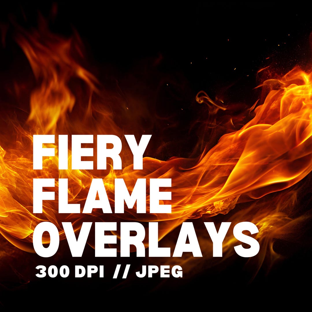 11 Fiery Flame Overlays, Flame Textures, Fiery Backgrounds, Digital Flames, Fire Effects, Flame ...