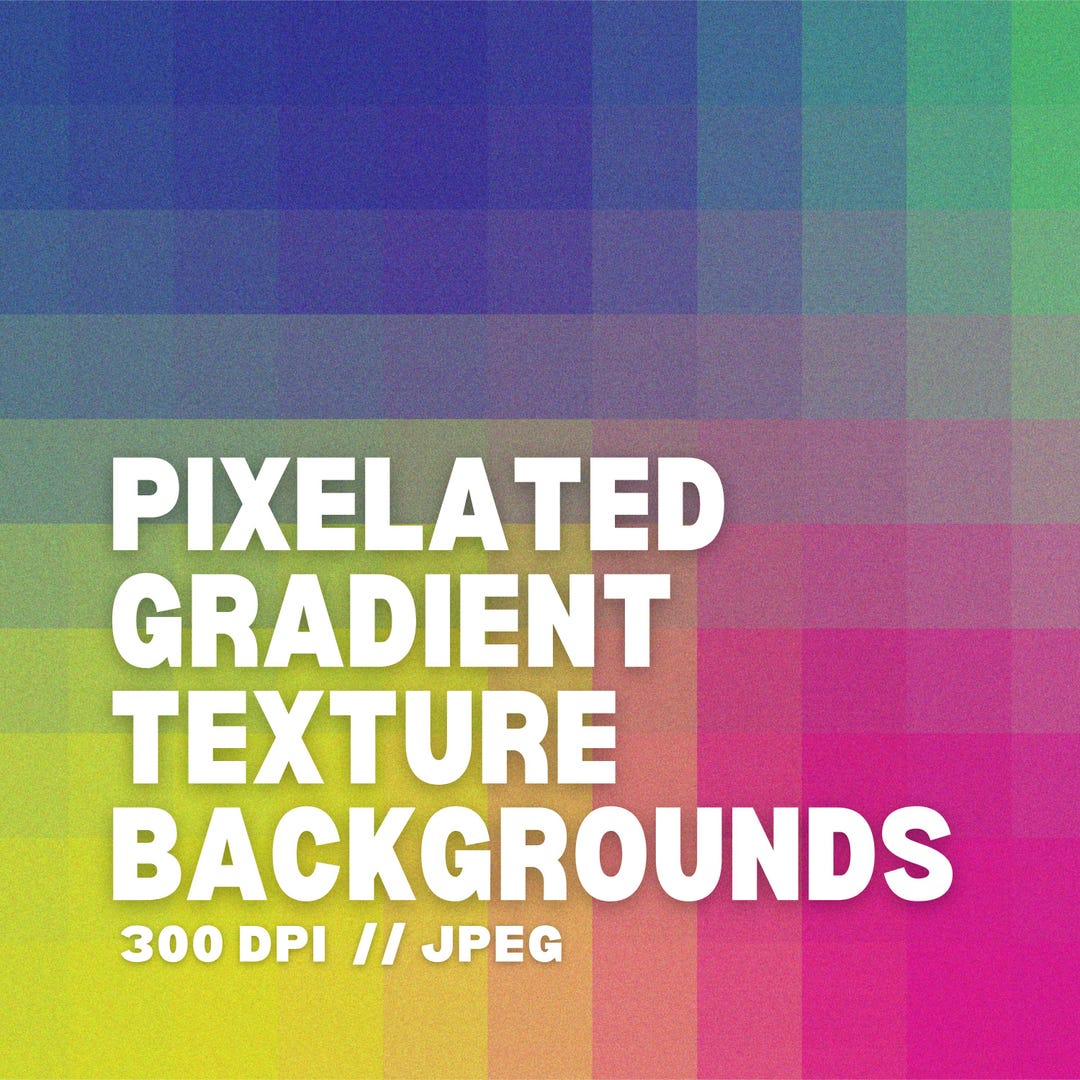 Pixelated Gradient Texture Backgrounds, Gradient Texture, Digital ...