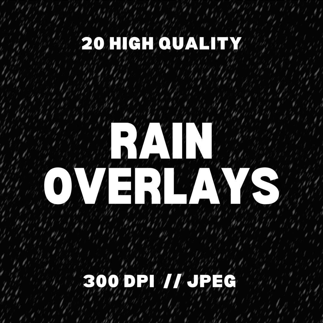 25 Rain Overlays, Weather Overlay, Storm Overlay, Rainy Texture, Photo ...