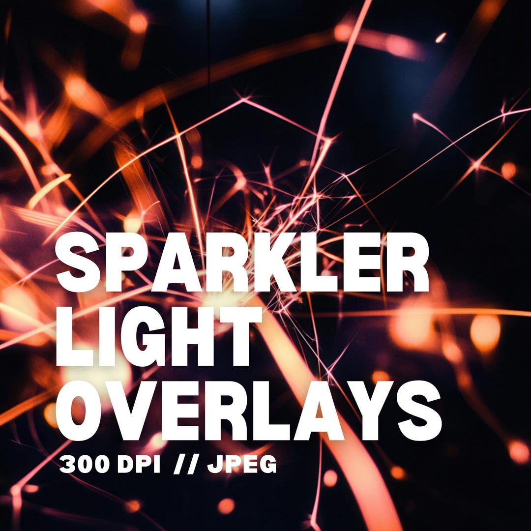 Sparkler Light Overlays, Light Overlays, Photo Effects, Digital Textures, Sparkler Effects ...