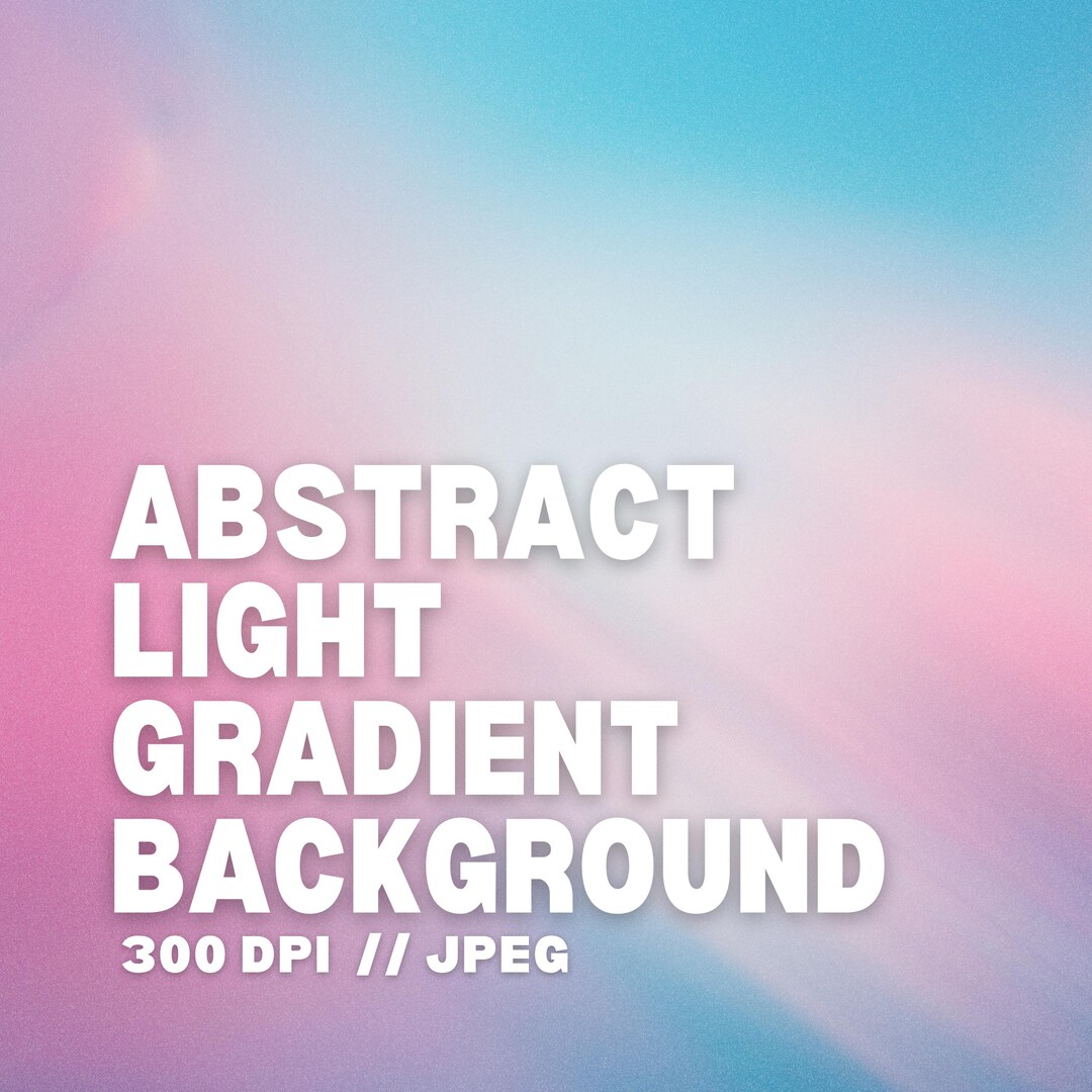Abstract Light Gradient Background, Colorful Gradients, Soft Gradients ...