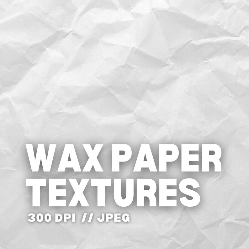 15 Wax Paper Textures, Crinkled Paper, Digital Texture, Paper Overlay ...