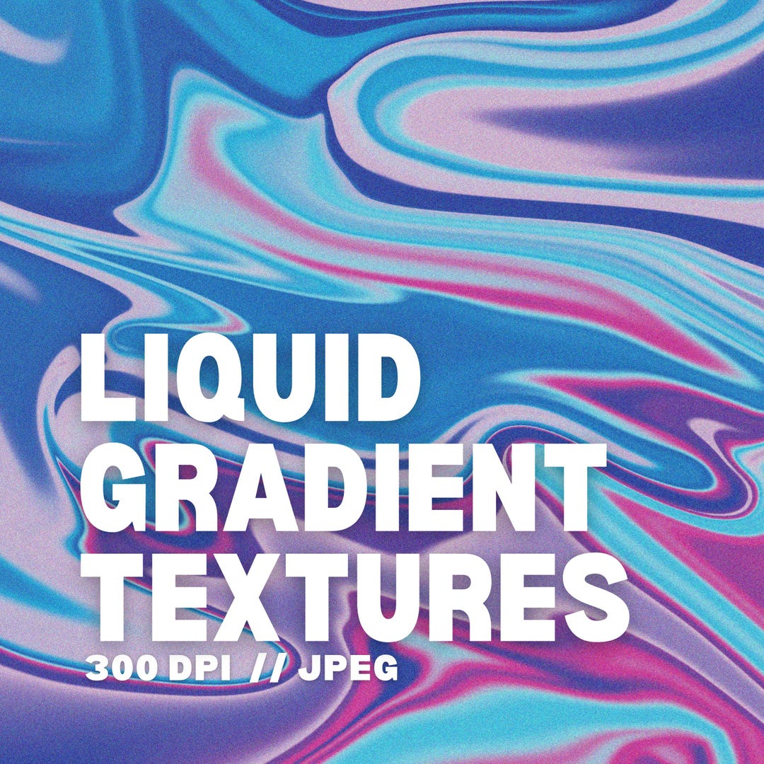 Liquid Gradient Textures, Abstract Backgrounds, Digital Papers, Modern ...
