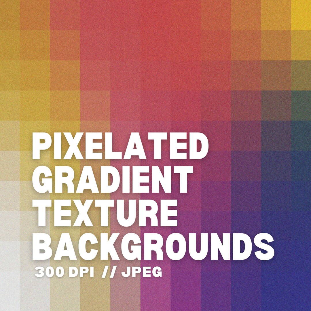 Pixelated Gradient Texture Backgrounds, Gradient Texture, Gradient ...
