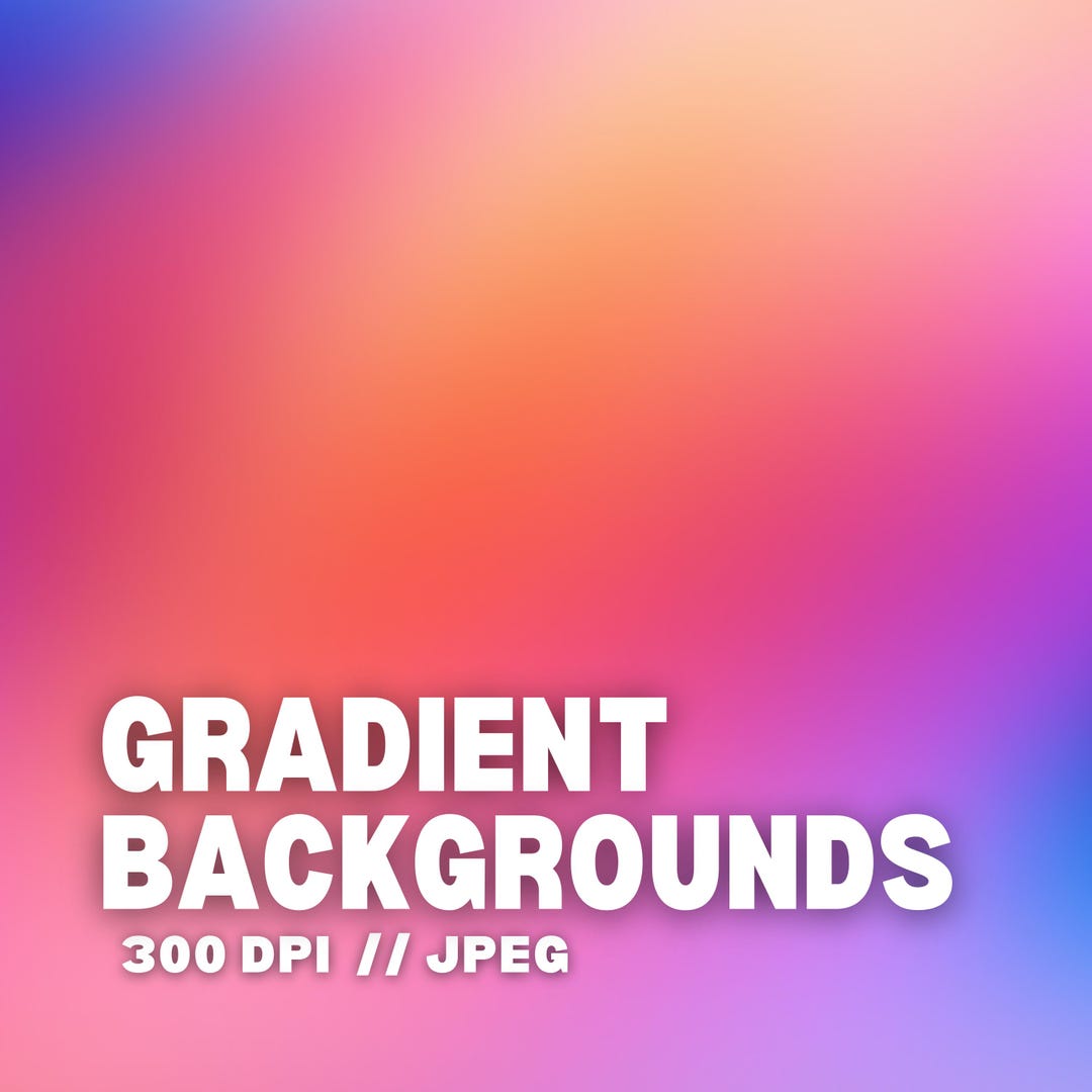 10 Gradient Backgrounds, Modern Gradients, Bright Gradients, Smooth Gradients, Gradient ...