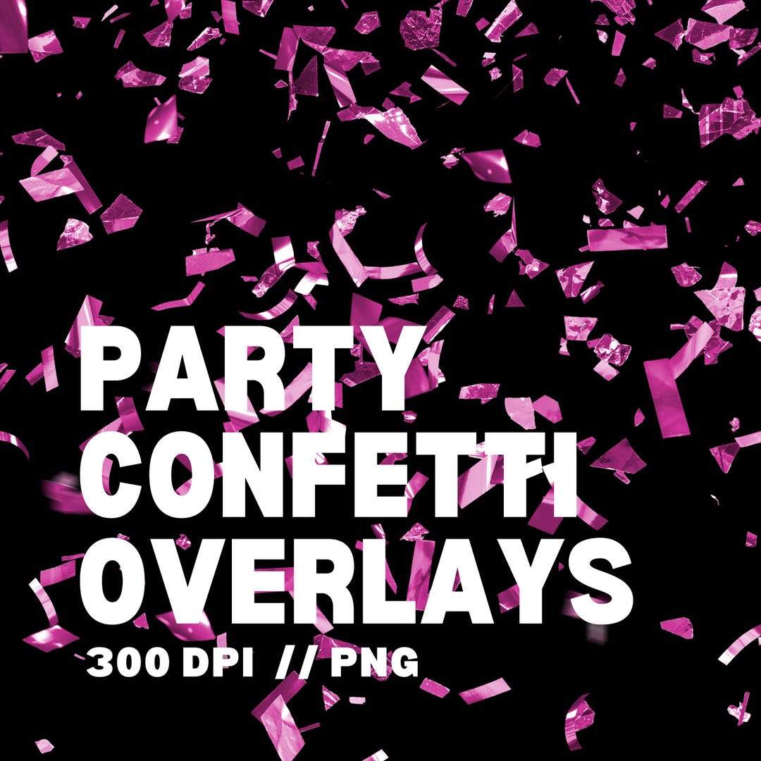 Party Confetti Overlays, Digital Overlay, Confetti Background, Birthday ...