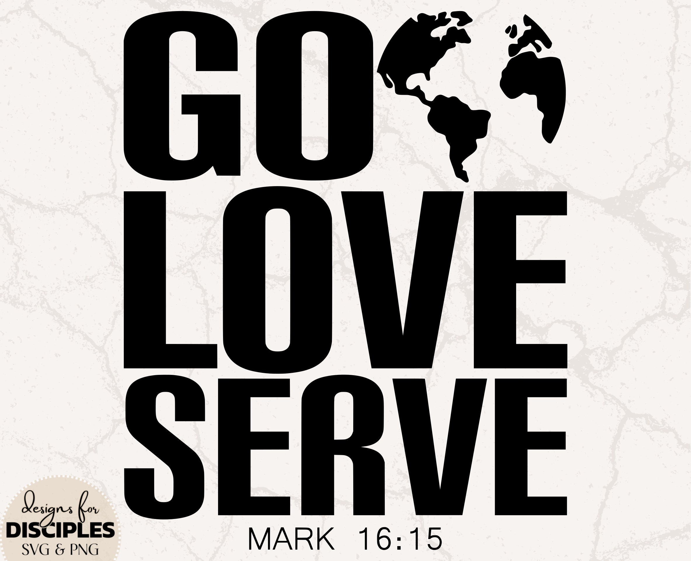 Go Love Serve SVG | Bible Verse SVG | Mission Trip SVG | Cute Christian ...