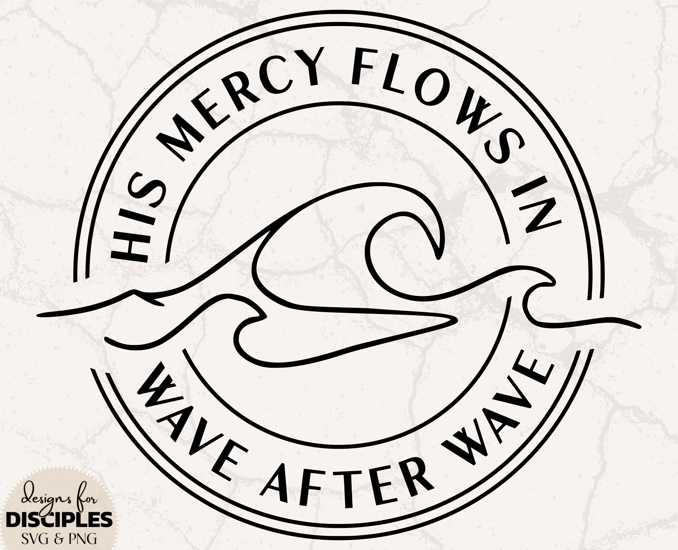 His Mercy Flows in Wave After Wave SVG Christian SVG 1 Peter SVG Chosen ...