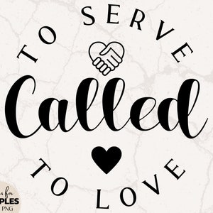 Called to Serve to Love SVG | Ephesians SVG | Bible Verse SVG | Mission ...