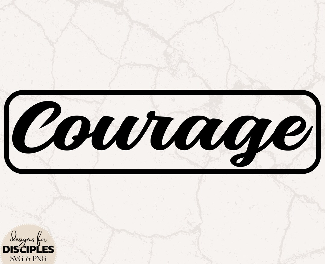 Courage SVG | Christian SVG | Adventure SVG - Etsy