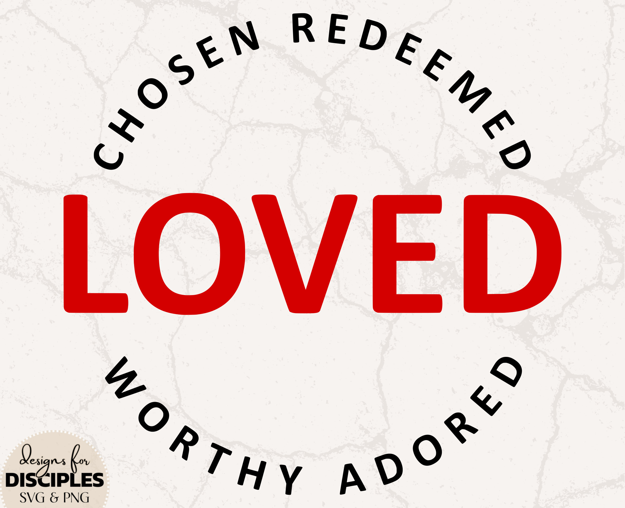 Chosen Redeemed Worthy Adored Loved SVG Christian Valentines SVG ...