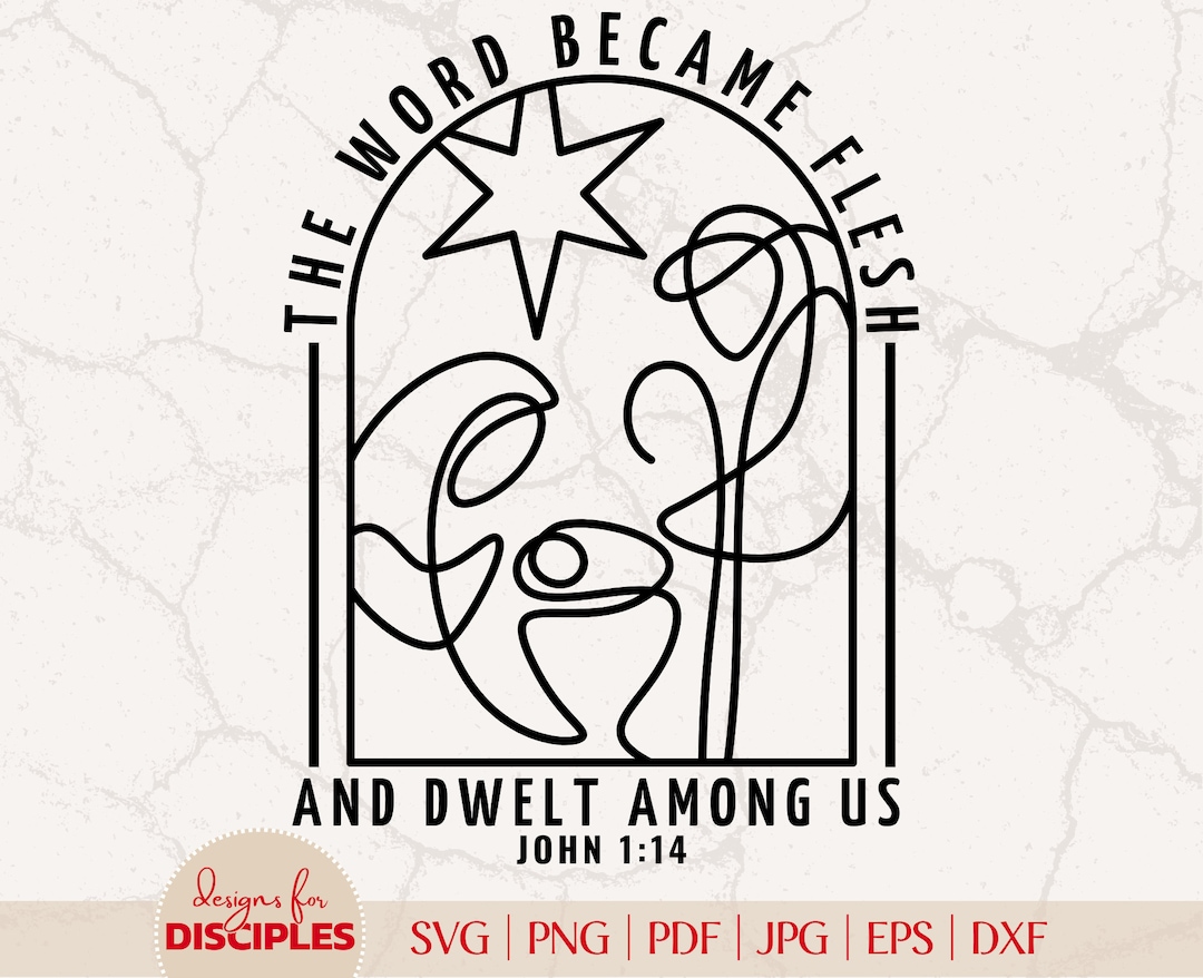 John 1:14 SVG & PNG | the Word Became Flesh and Dwelt Among Us ...