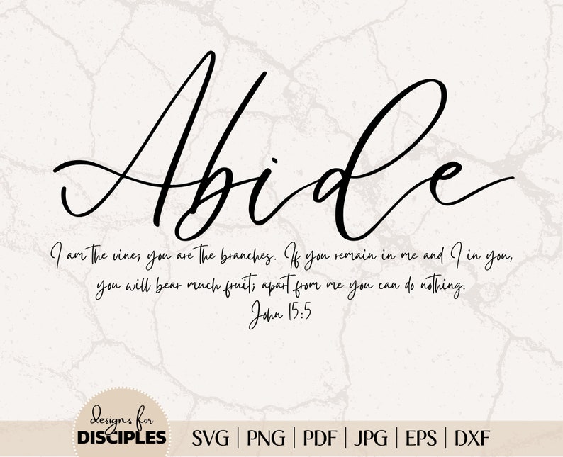 Abide SVG | Abide in Me SVG | John 15:5 SVG | Bible Verse Svg ...