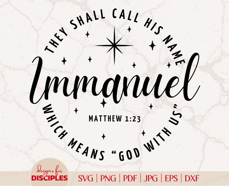 Immanuel SVG PNG | Matthew 1:23 Svg Png | Oh Come Oh Come Immanuel ...