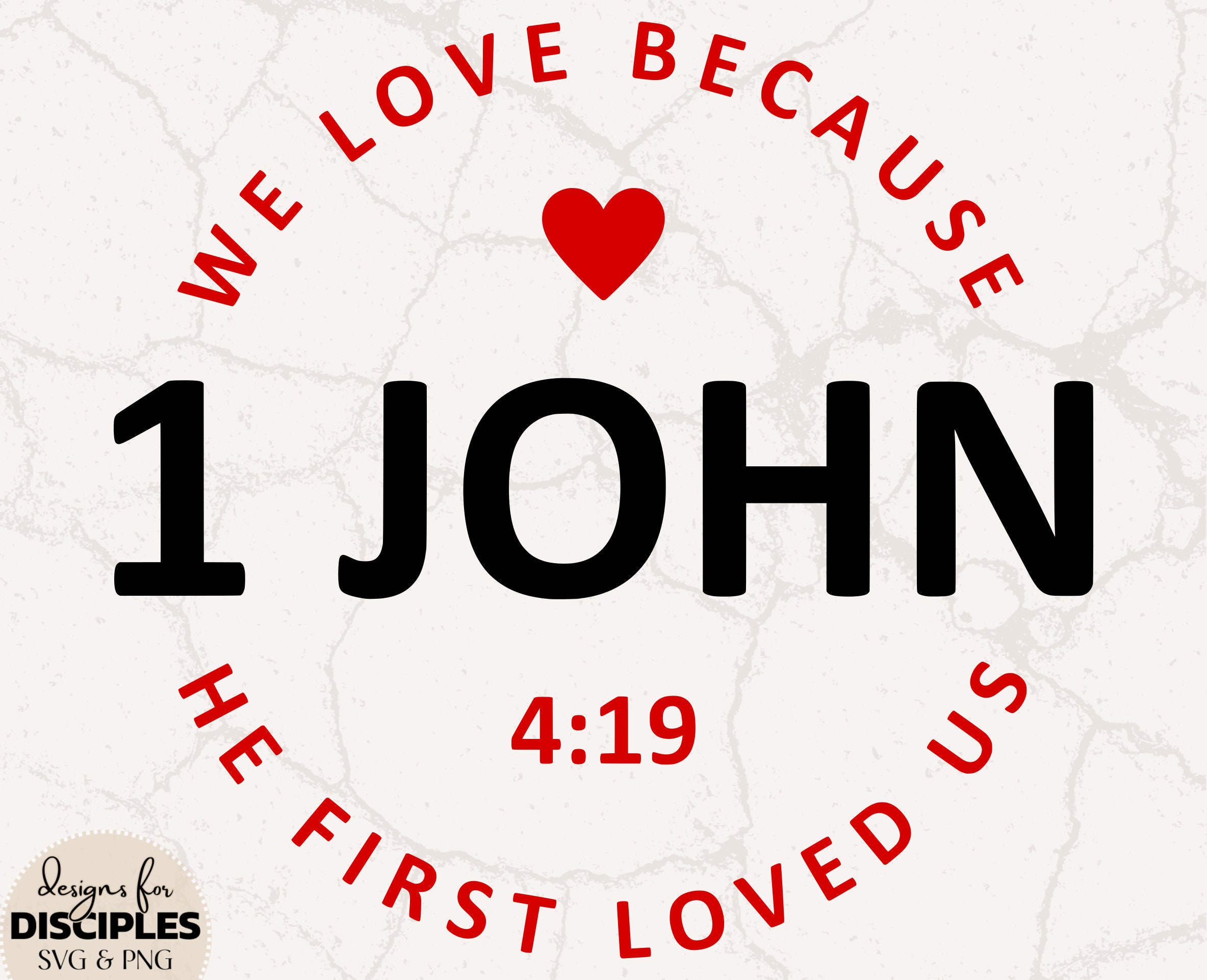 We Love Because He First Loved Us SVG | Religious Valentine SVG ...