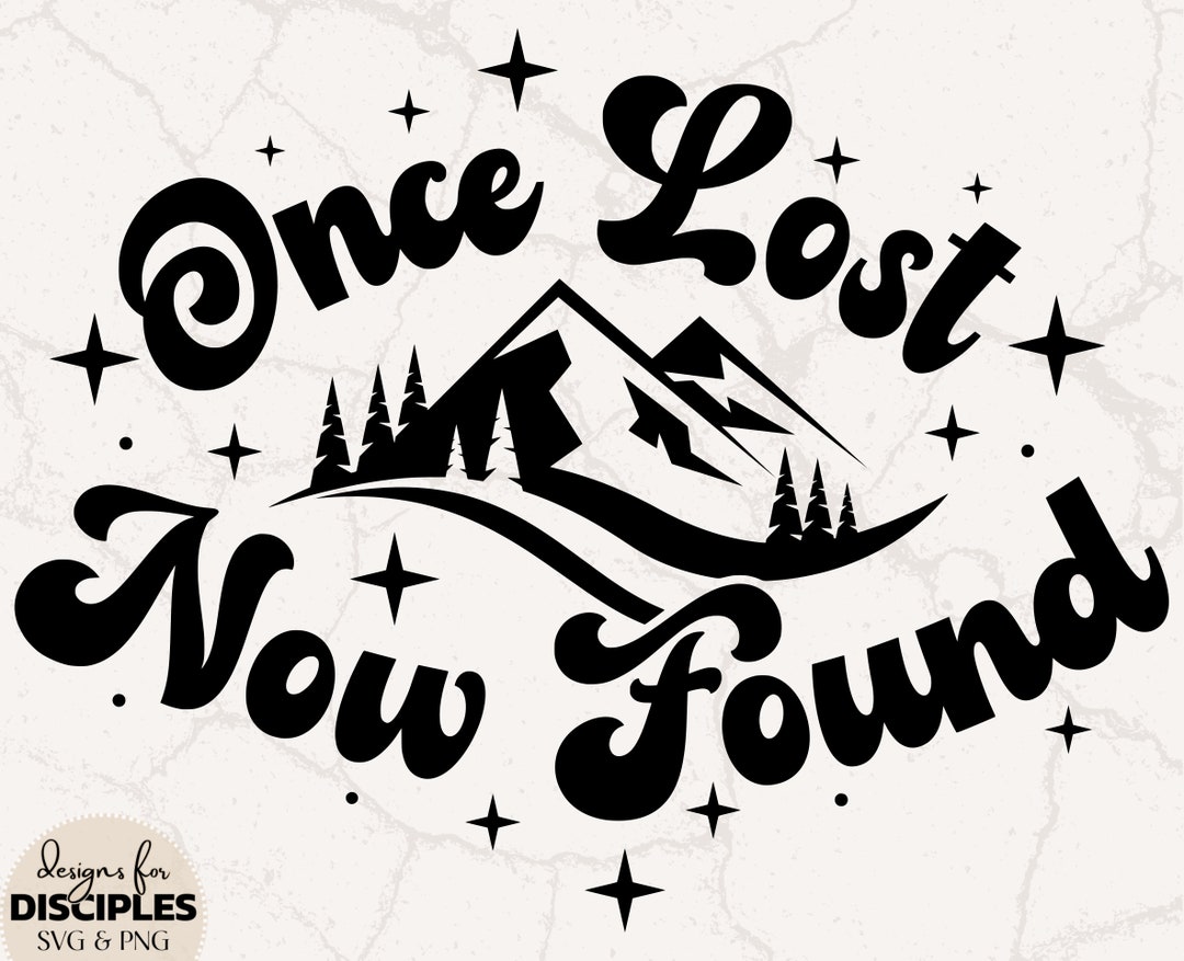 Once Lost Now Found SVG | Christian SVG | Cute Christian SVG ...