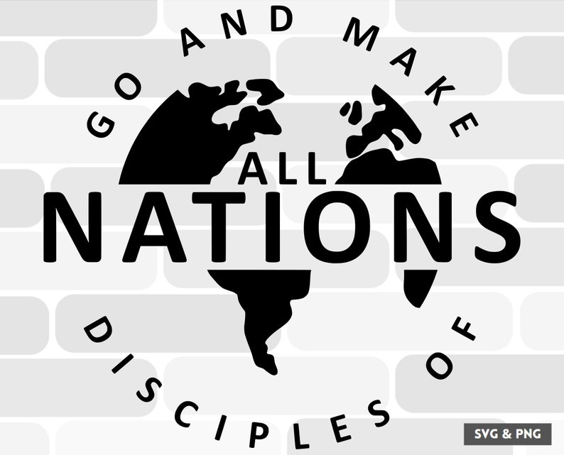 Make Disciples of All Nations SVG Send Me SVG Bible Verse - Etsy