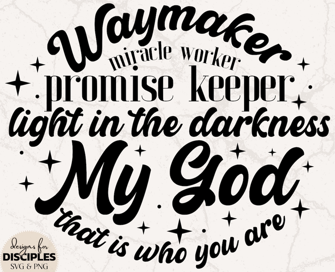 Waymaker Miracle Worker SVG | Bible Verse SVG | Cute Bible Verse SVG ...