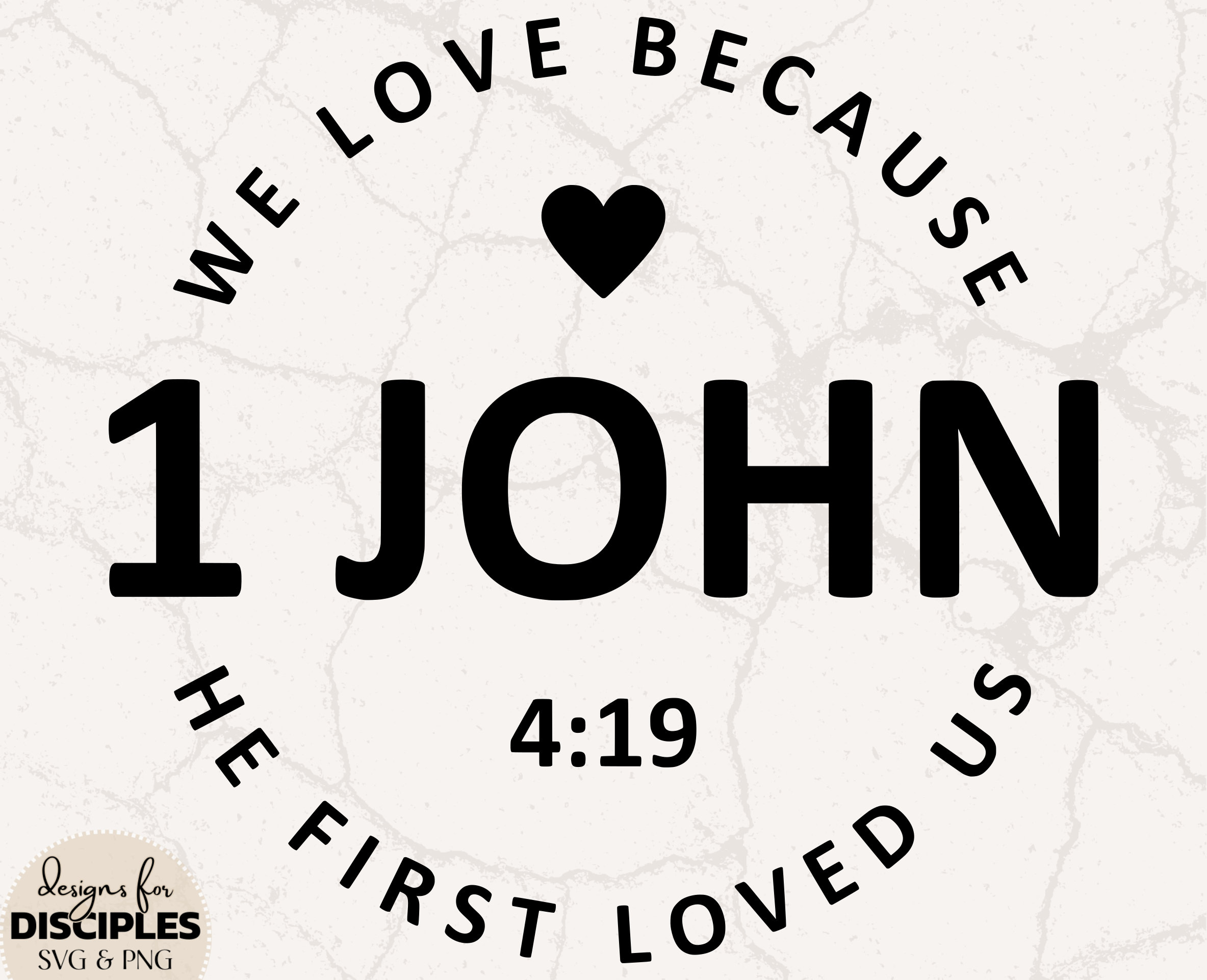 We Love Because He First Loved Us SVG Religious Valentine SVG Christian ...