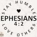Stay Humble Love Others SVG | Ephesians SVG | Fearfully & Wonderfully ...