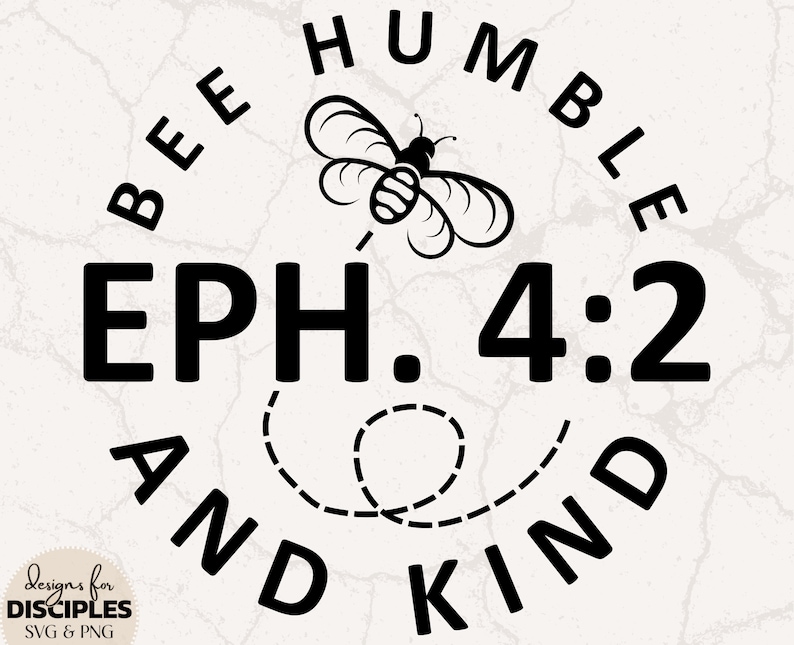 Bee Humble and Kind SVG Ephesians Svg Bible Verse SVG Children's Bible ...