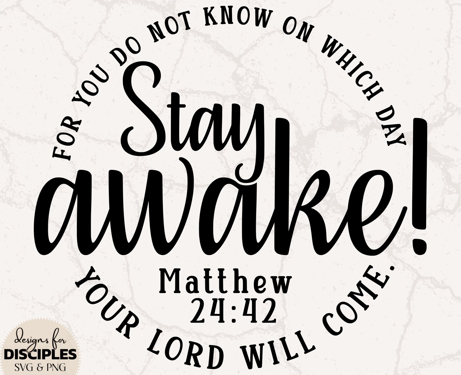 Stay Awake SVG Matthew 24:42 Bible Verse SVG Mission Trip SVG Christian ...