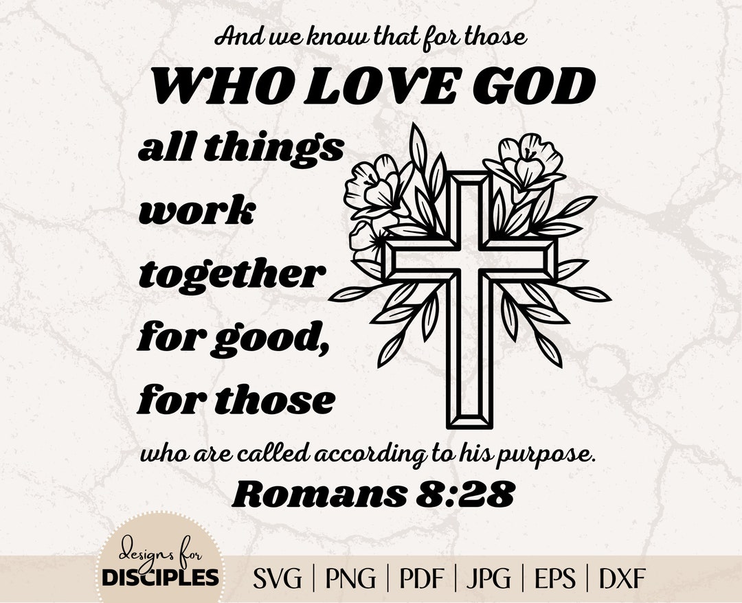 Romans 8:28 SVG | Bible Verse SVG | Cute Bible Verse SVG | Cute ...