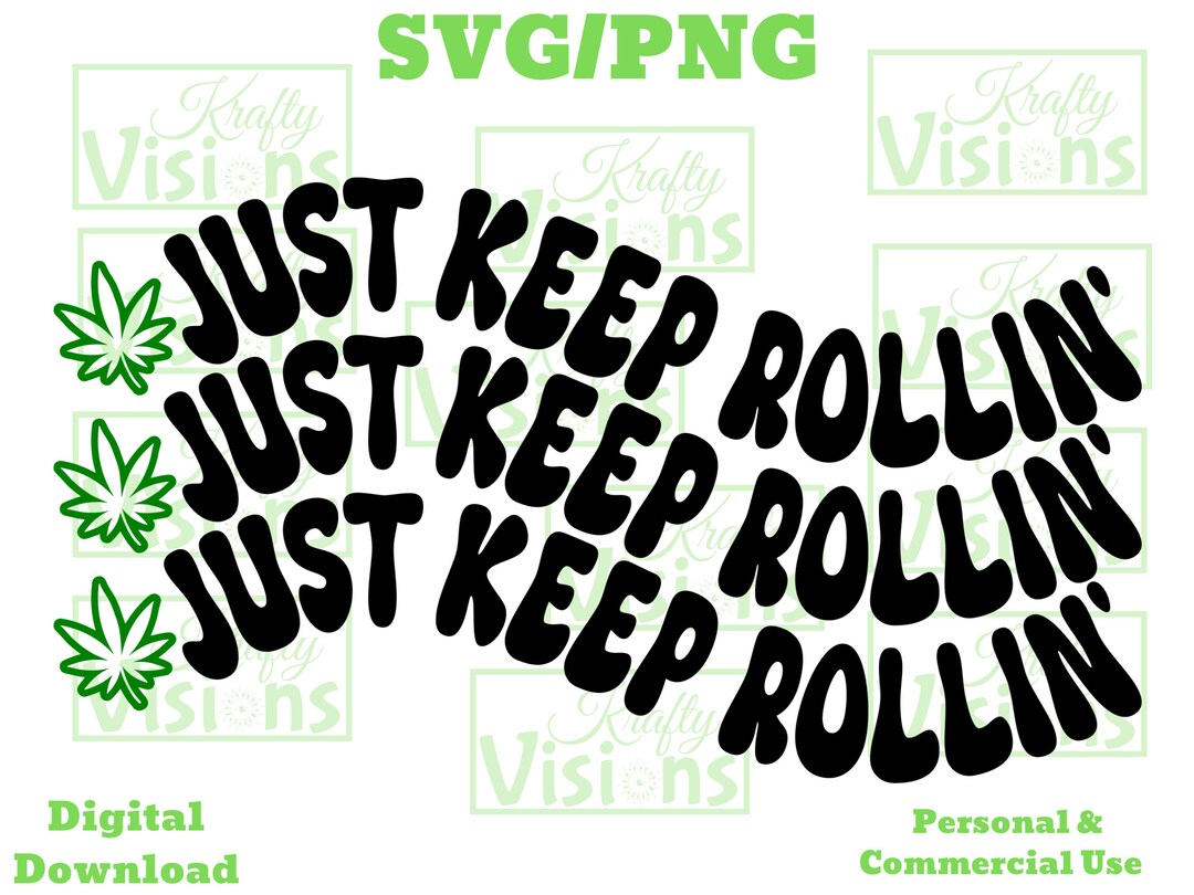 Just Keep Rollin' SVG/PNG - Etsy