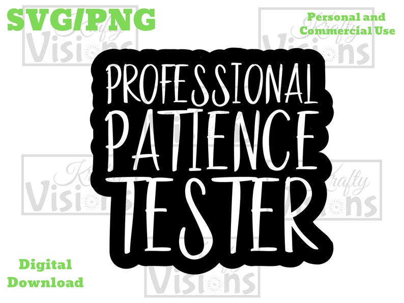 Professional Patience Tester SVG/PNG Bundle - Etsy