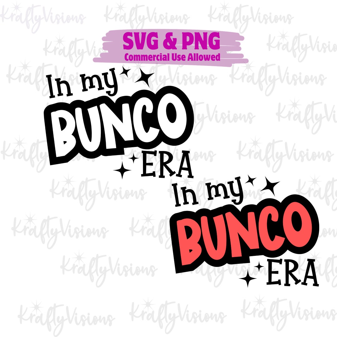 In My Bunco Era, Bunco SVG, Bunco PNG, Bunco Bundle, Bunco Game, Bunco ...