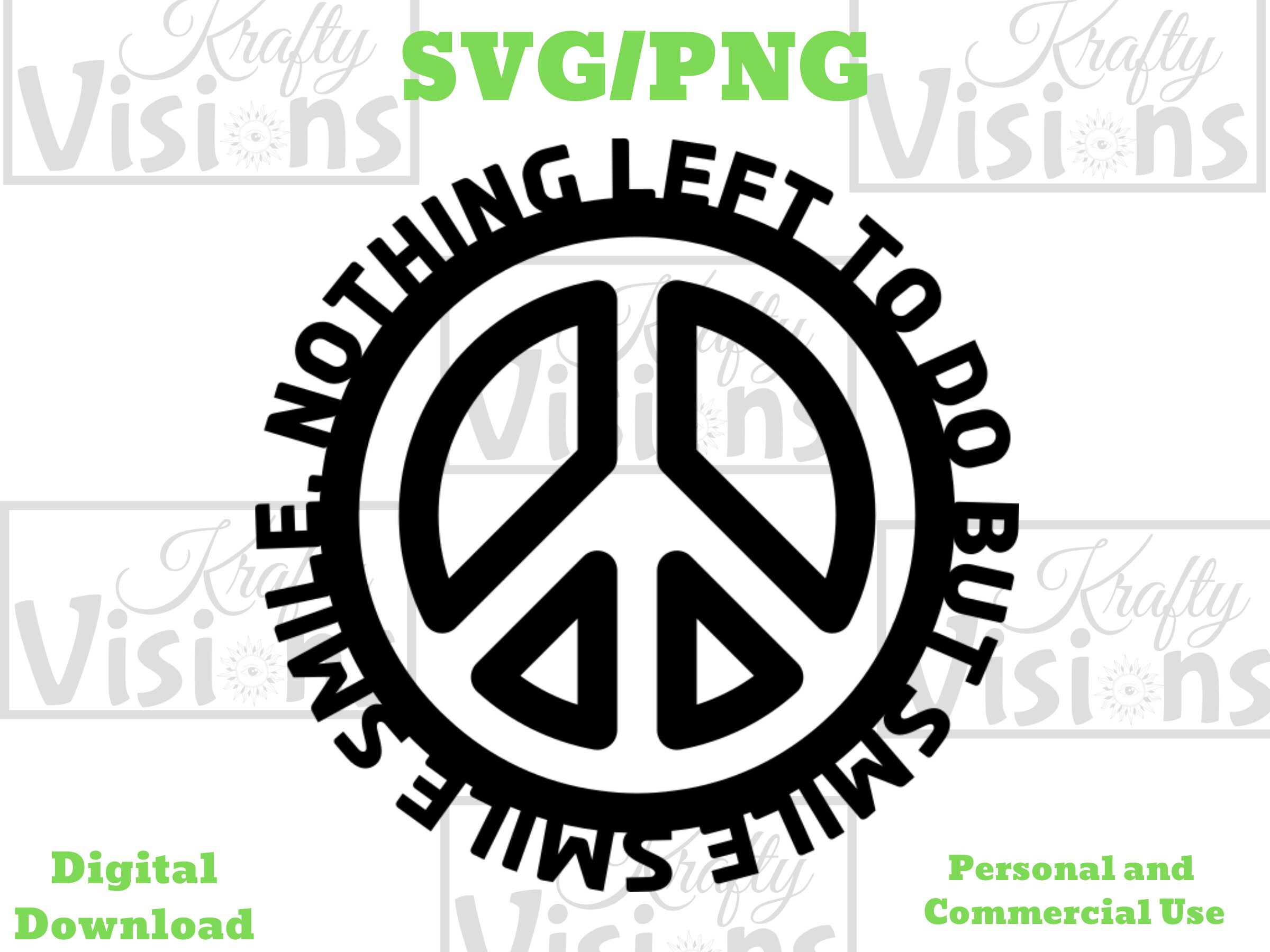Nothing Left to Do but Smile Smile Smile SVG/PNG - Etsy
