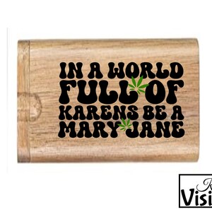 In a World Fill of Karens Be a Mary Jane SVG/PNG, Funny Cannabis SVG, Pot Smoker, Devil's ...