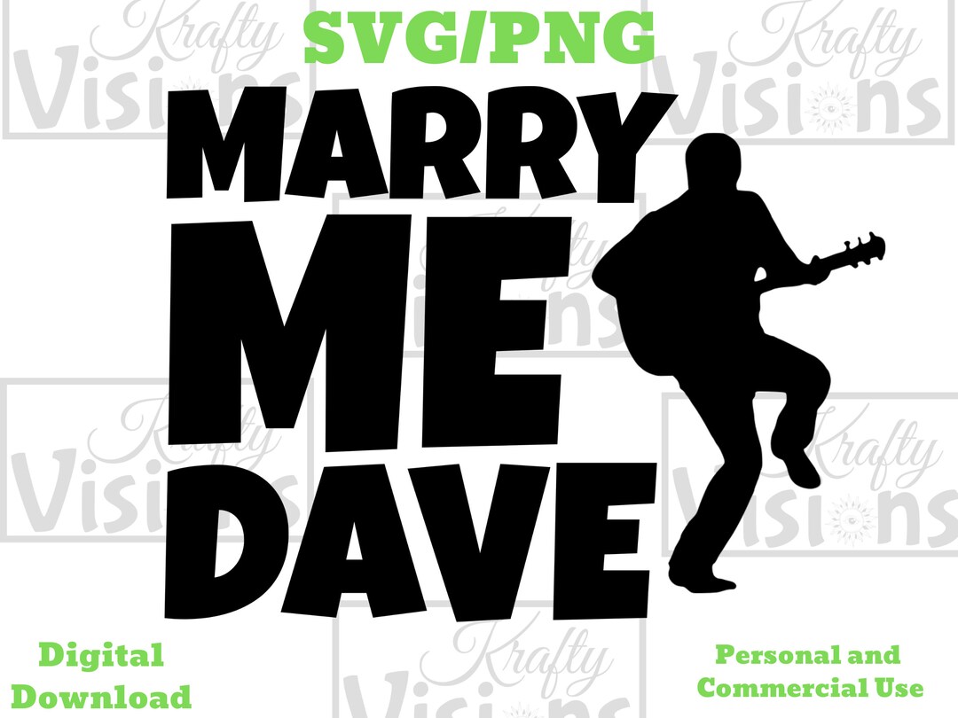 Dave Matthews SVG/PNG Dave Marry Me - Etsy