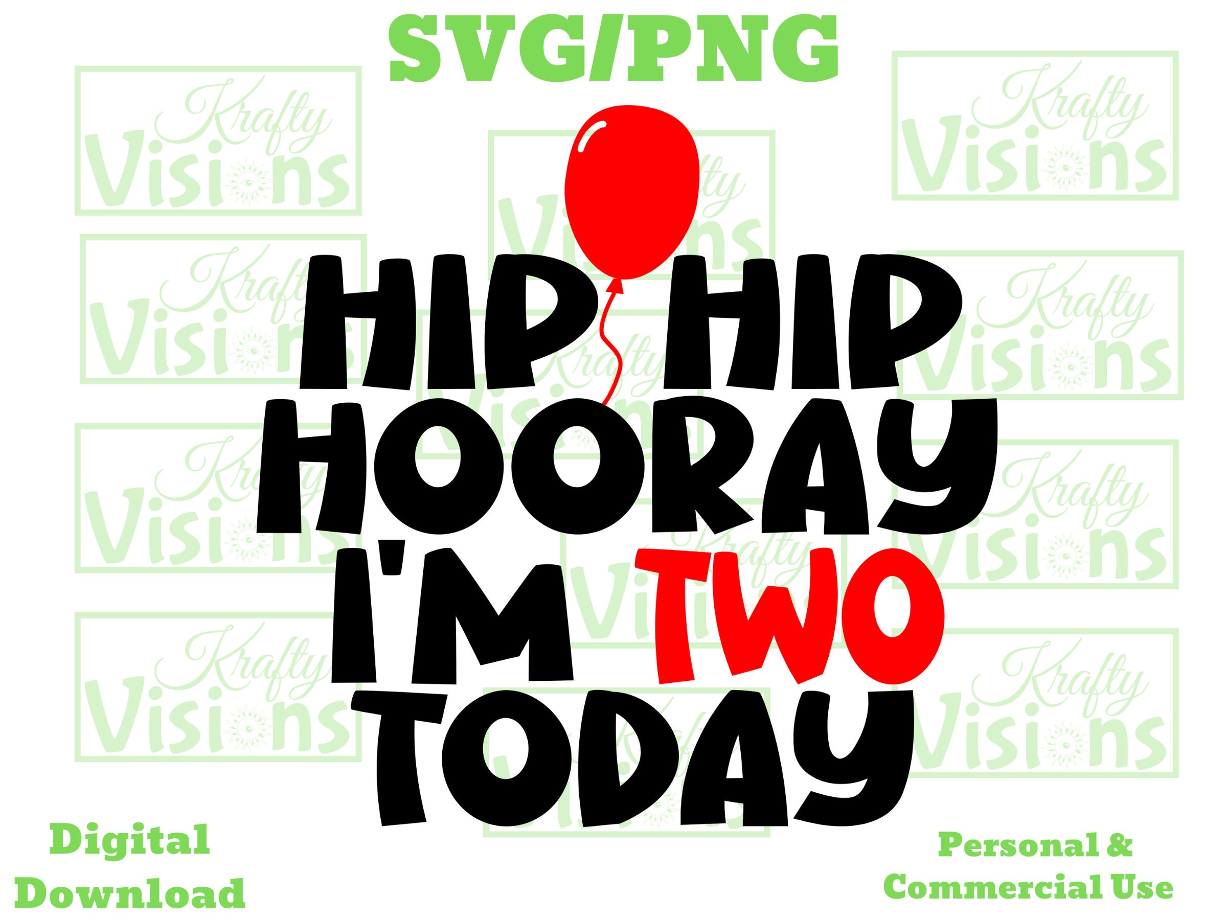 Hip Hip Hooray I'm Two Today SVG/PNG, Second Birthday - Etsy