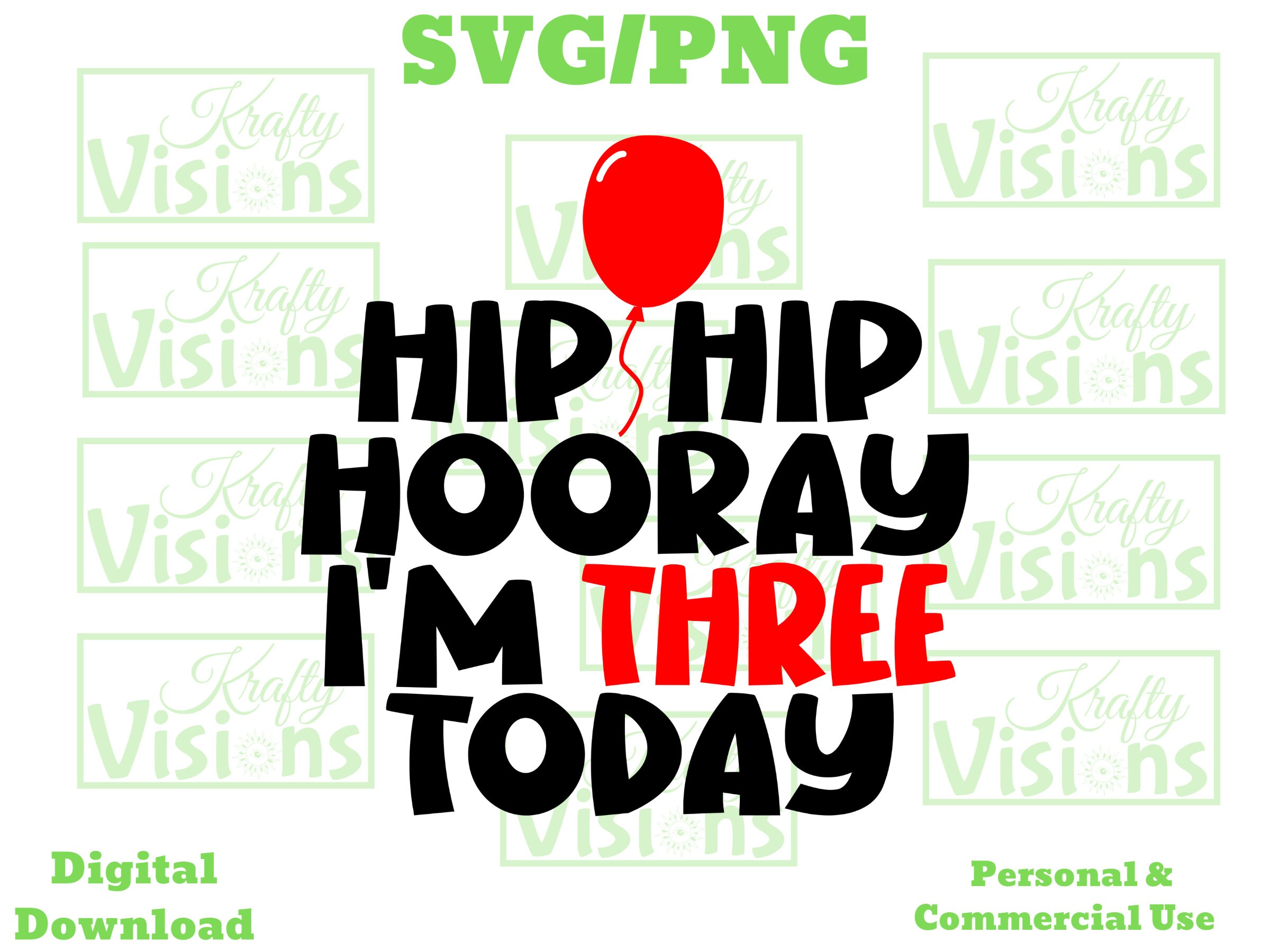 Hip Hip Hooray I'm Three Today SVG/PNG Third Birthday - Etsy