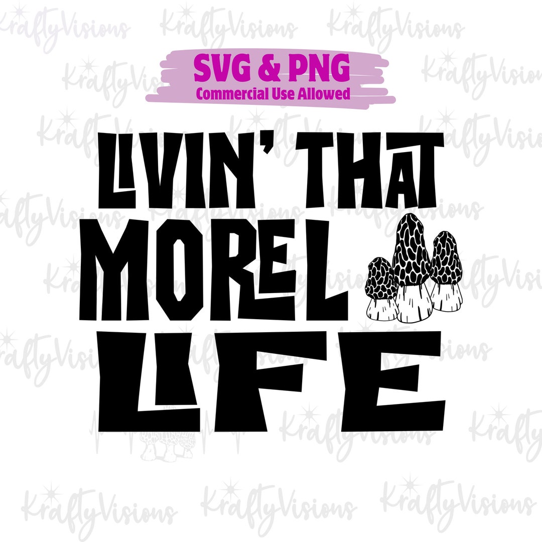 Morel Mushroom SVG, Morel Mushroom PNG, Shroomin', Fungi, Forager ...