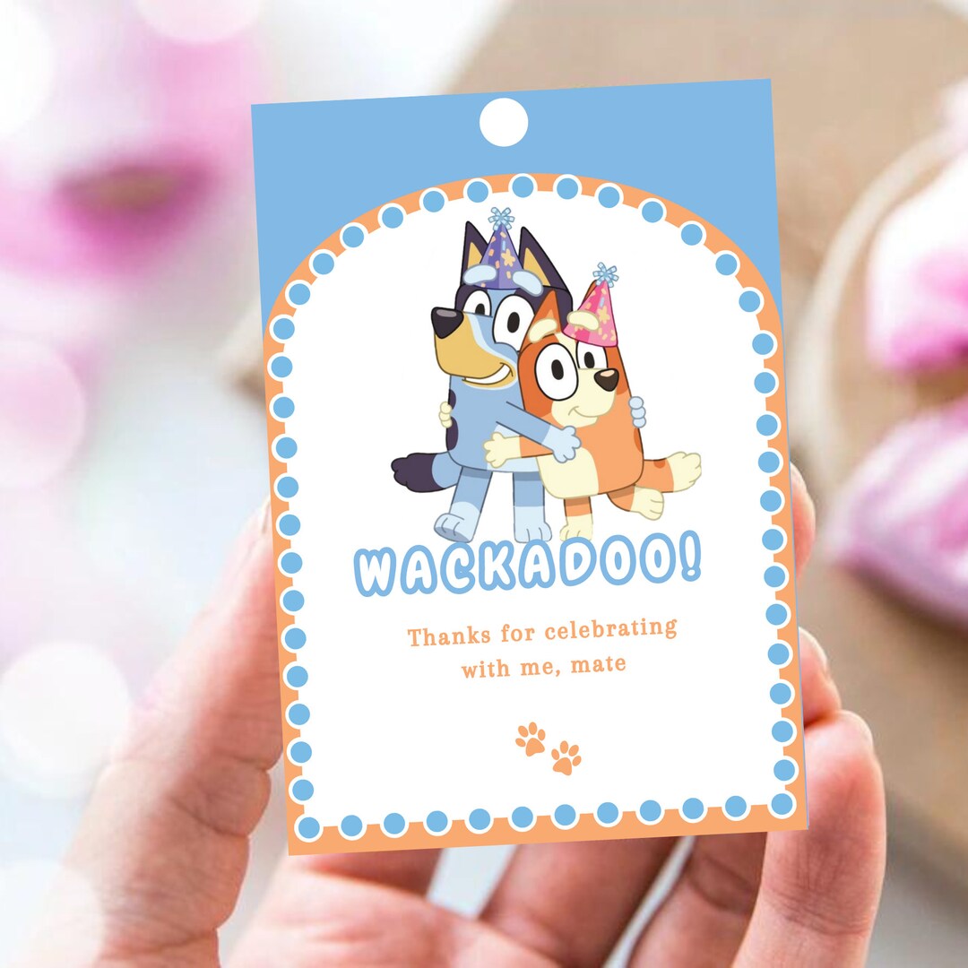 Party Favour Tag Bluey Blue Dog Instant Download Thank You Tag Wackadoo ...