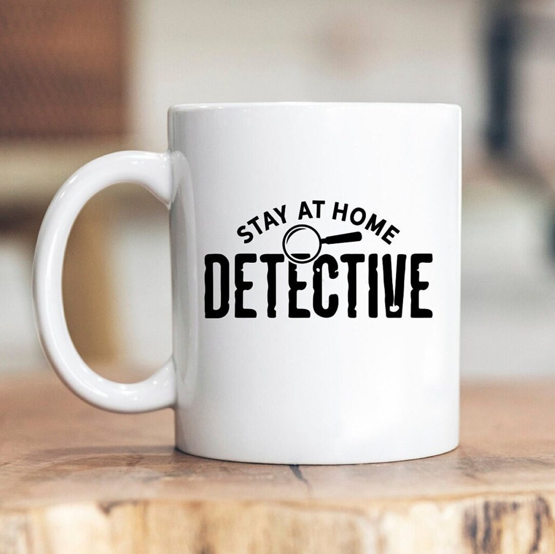 Stay at Home Detective True Crime Lover Gift True Crime Mug Funny Mug ...